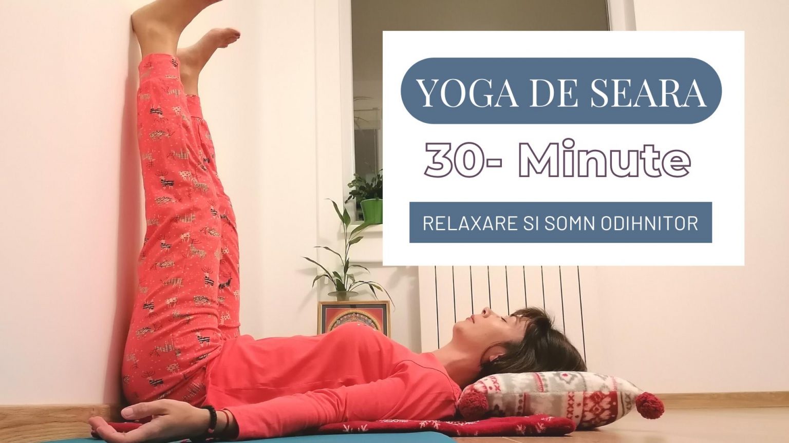 Yoga de Seara | Relaxare si Somn odihnitor | VIDEO - Mirela Ivaz